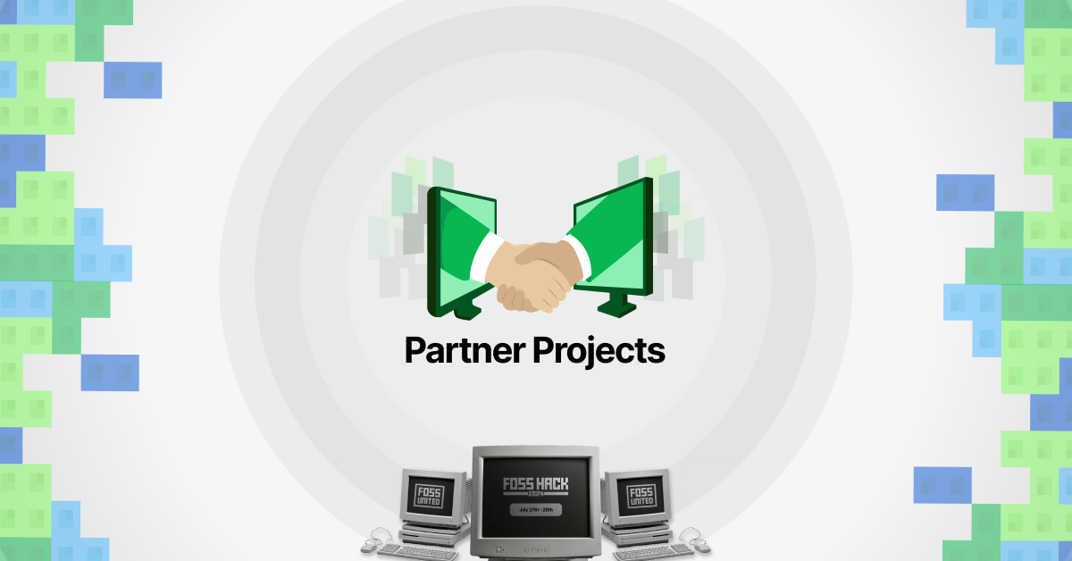 FOSS Hack Partner Projects | Projects' List